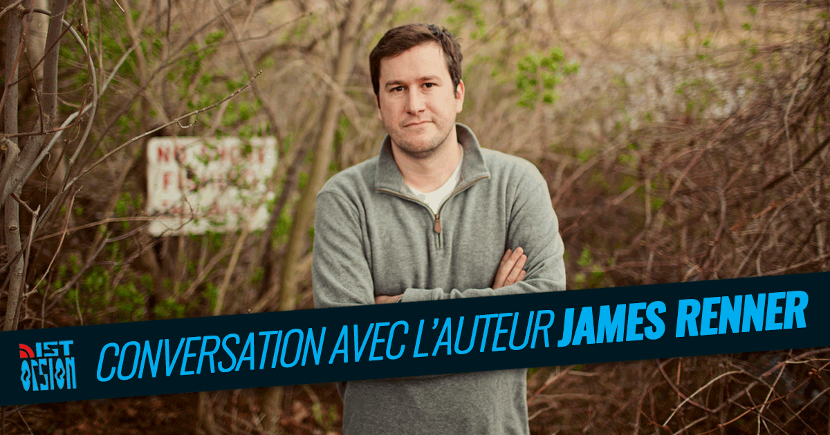Bonus – Conversation avec l’auteur James Renner – Distorsion Podcast